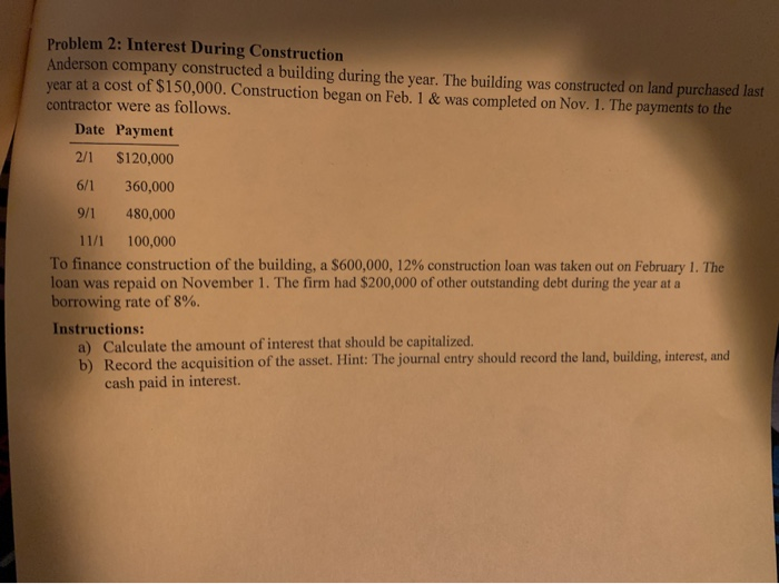Solved Problem 2: Interest During Construction Anderson | Chegg.com