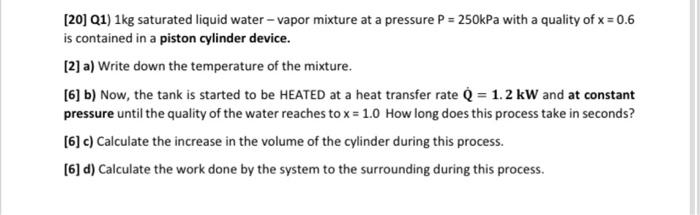 Solved [20] Q1) 1 kg saturated liquid water - vapor mixture | Chegg.com