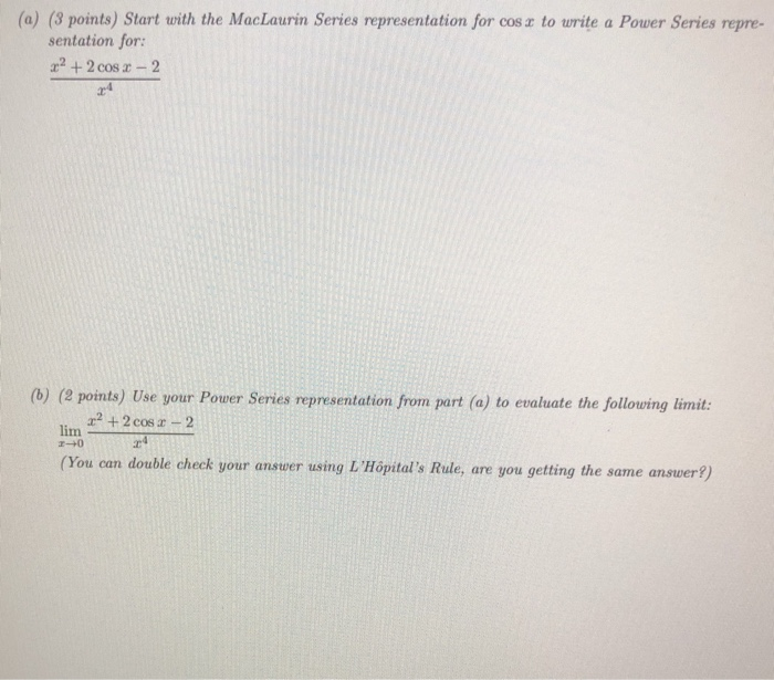 Solved (a) (3 points) Start with the MacLaurin Series | Chegg.com
