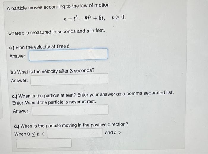 Solved A particle moves according to the law of motion | Chegg.com