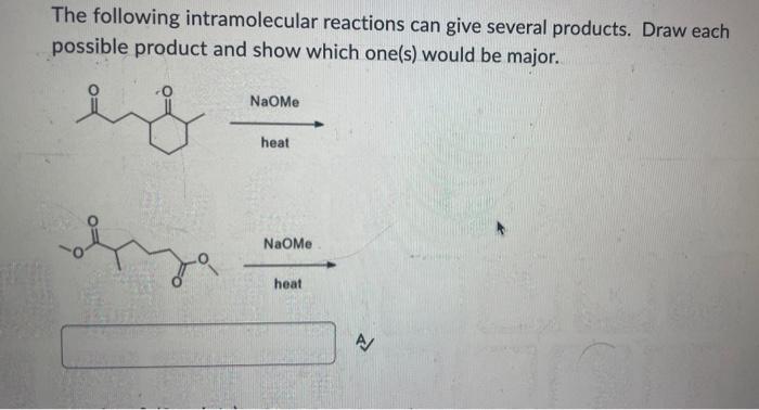 Solved The following intramolecular reactions can give | Chegg.com