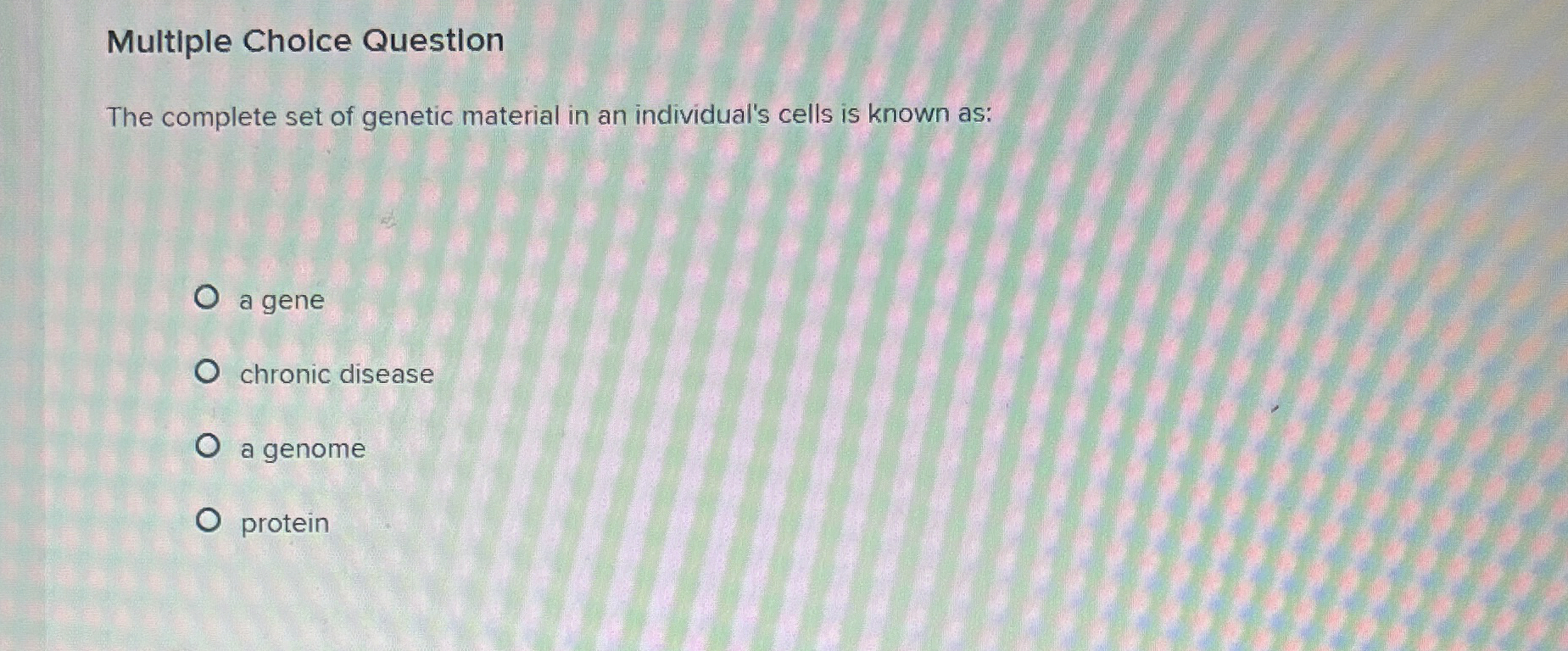Solved Multiple Cholce QuestlonThe complete set of genetic | Chegg.com