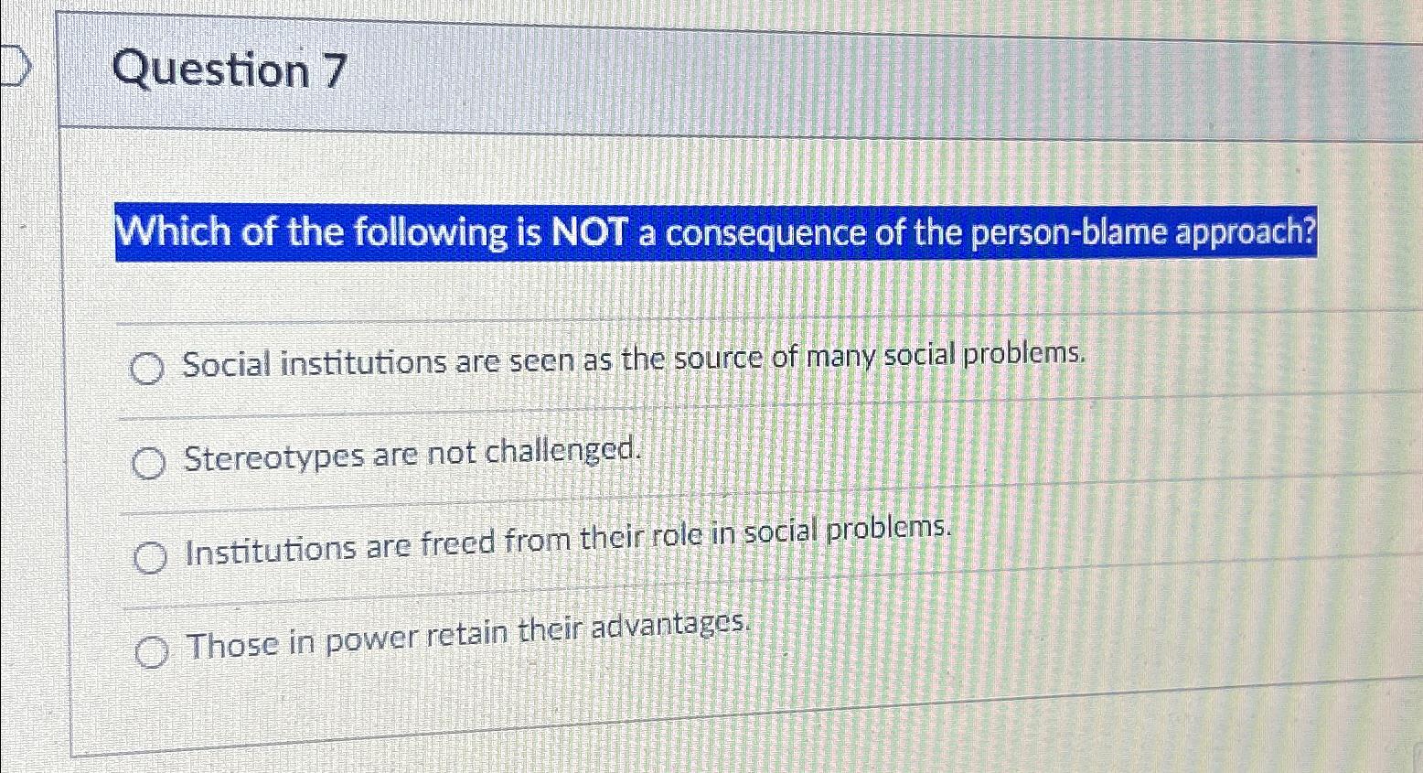 Solved Question 7Which of the following is NOT a consequence | Chegg.com