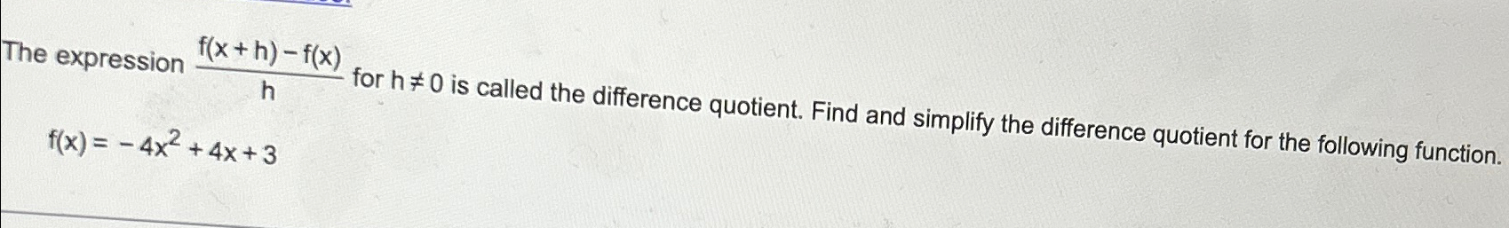 Solved The expression f(x+h)-f(x)h ﻿for h≠0 ﻿is called the | Chegg.com