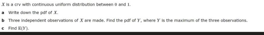 Solved X is a crv with continuous uniform distribution | Chegg.com