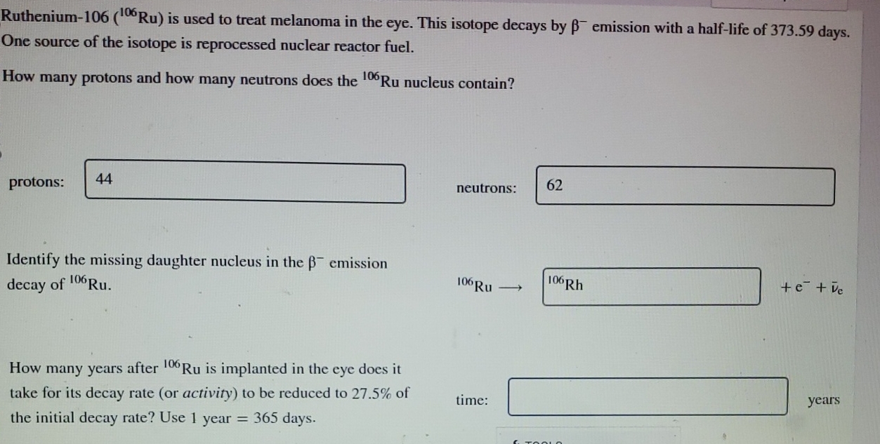 Solved Ruthenium-106 (106Ru) ﻿is used to treat melanoma in | Chegg.com