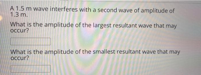 Solved A 1.5 m wave interferes with a second wave of | Chegg.com