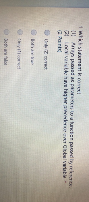 Solved 1. Which statement is correct (1) Arrays passed as | Chegg.com