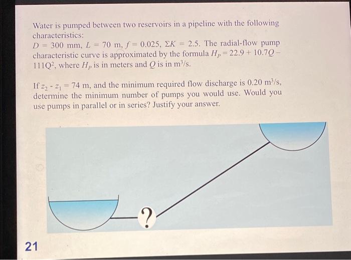 Solved Water is pumped between two reservoirs in a pipeline | Chegg.com