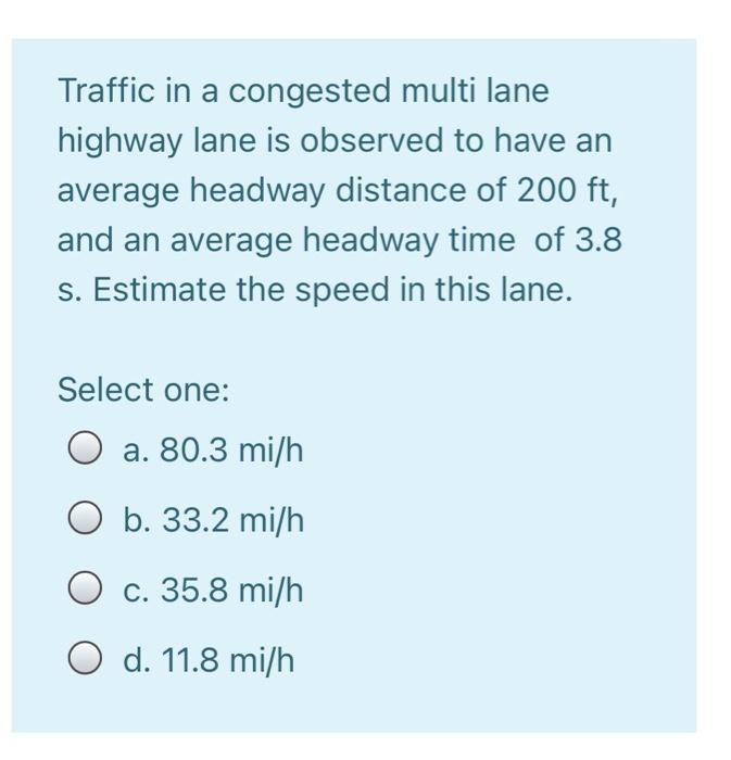 Solved Traffic in a congested multi lane highway lane is | Chegg.com