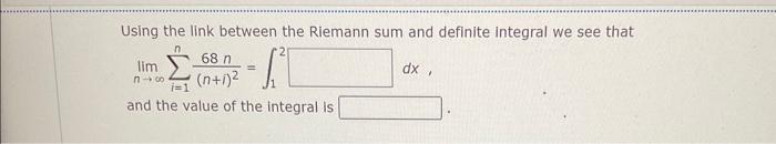 Solved Using the link between the Riemann sum and definite | Chegg.com