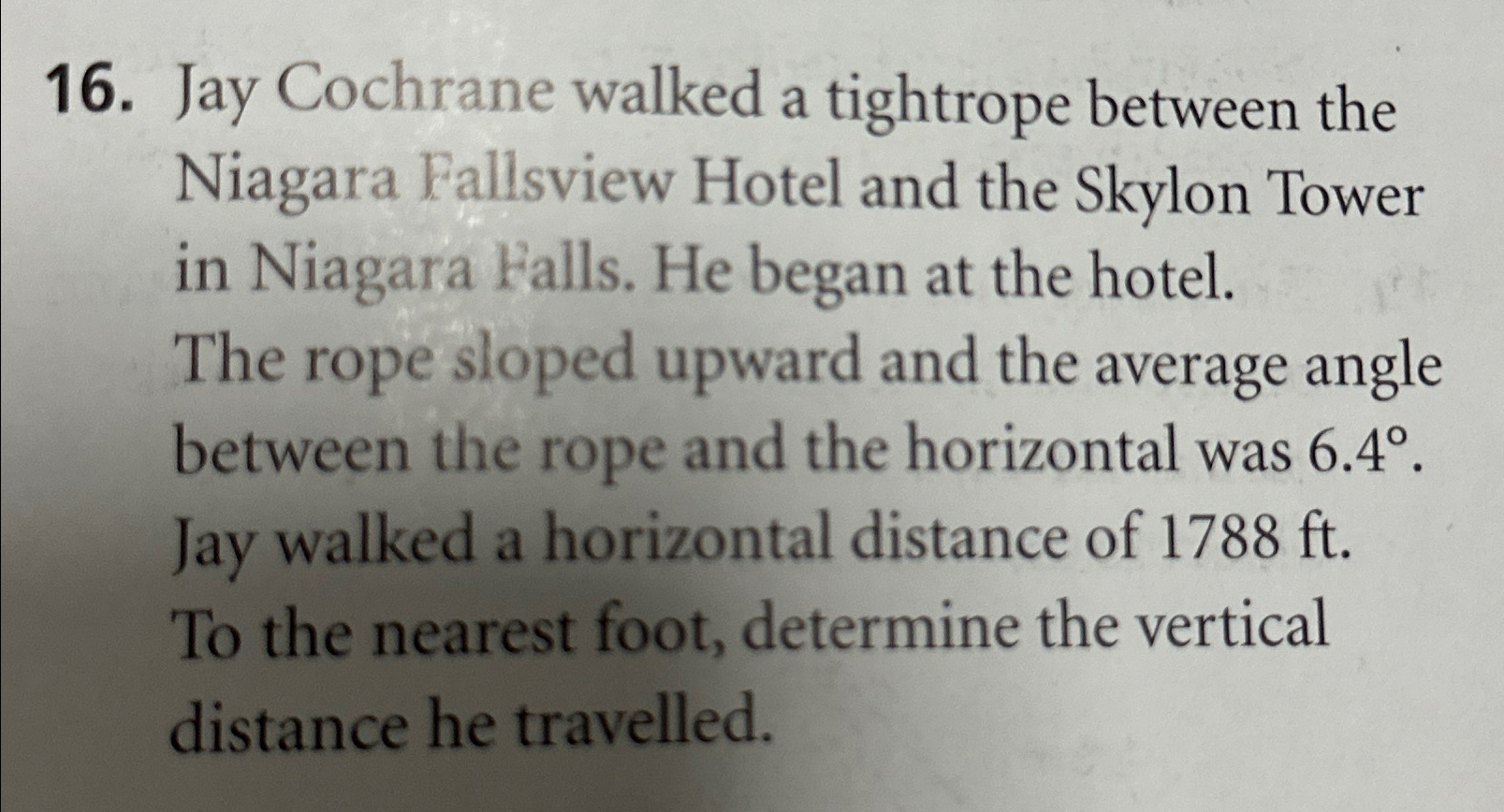 Solved Jay Cochrane walked a tightrope between the Niagara | Chegg.com