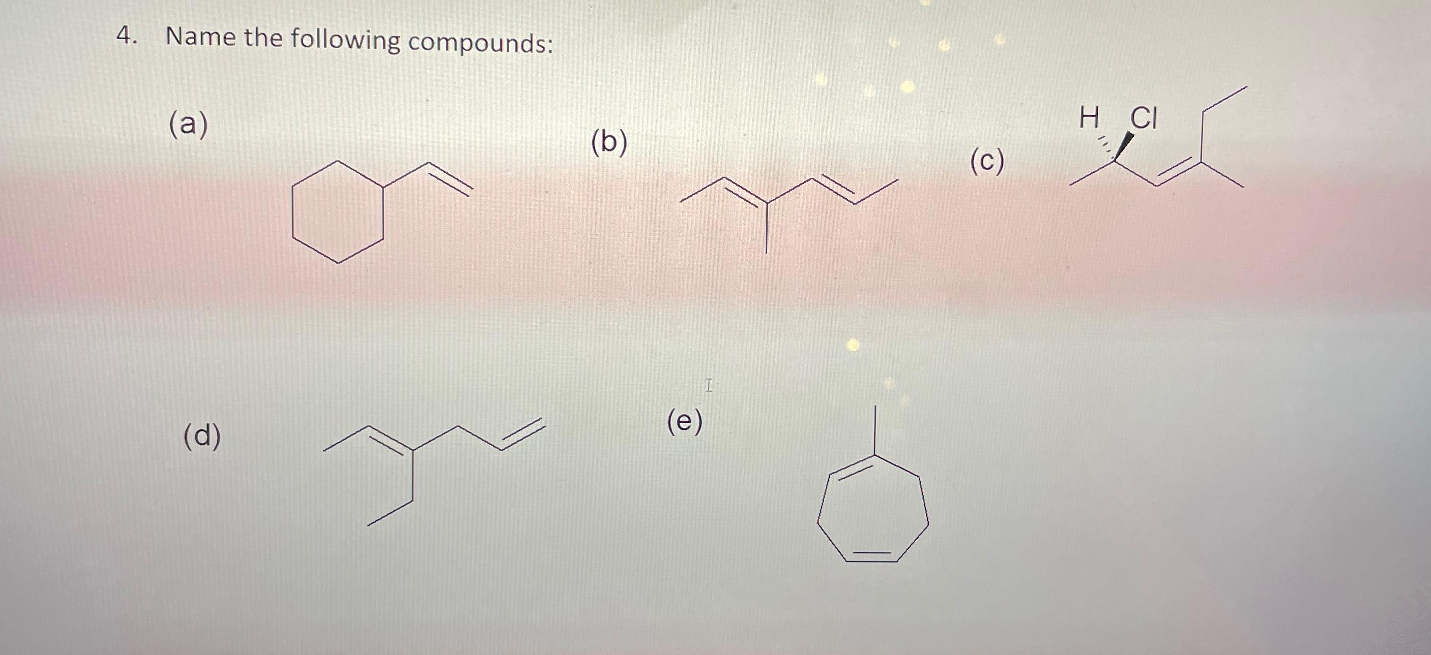 Solved Name the following compounds:(a)(b)(c)(d)(e) | Chegg.com
