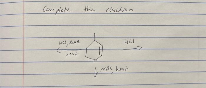 Solved Complete the reaction 1 NBS, heat | Chegg.com