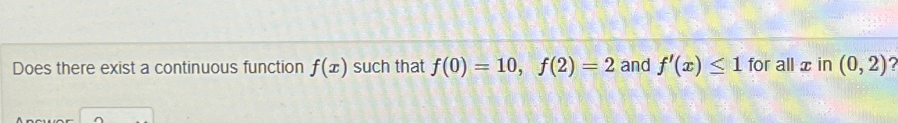 Solved Does there exist a continuous function f(x) ﻿such | Chegg.com