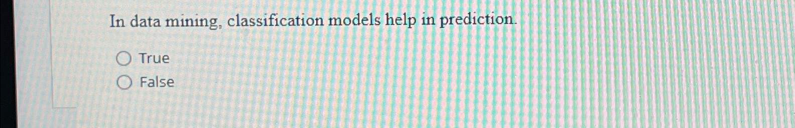 In data mining, classification models help in | Chegg.com