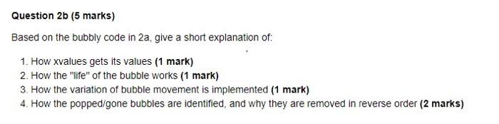 Solved Question 26 (5 marks) Based on the bubbly code in 2a, | Chegg.com