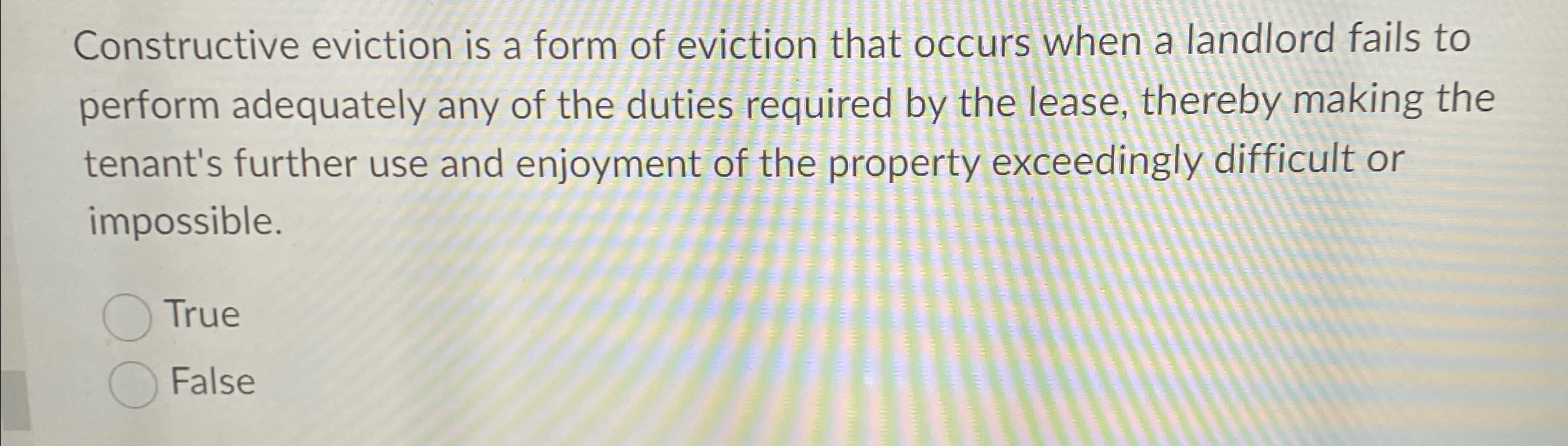 Solved Constructive eviction is a form of eviction that | Chegg.com
