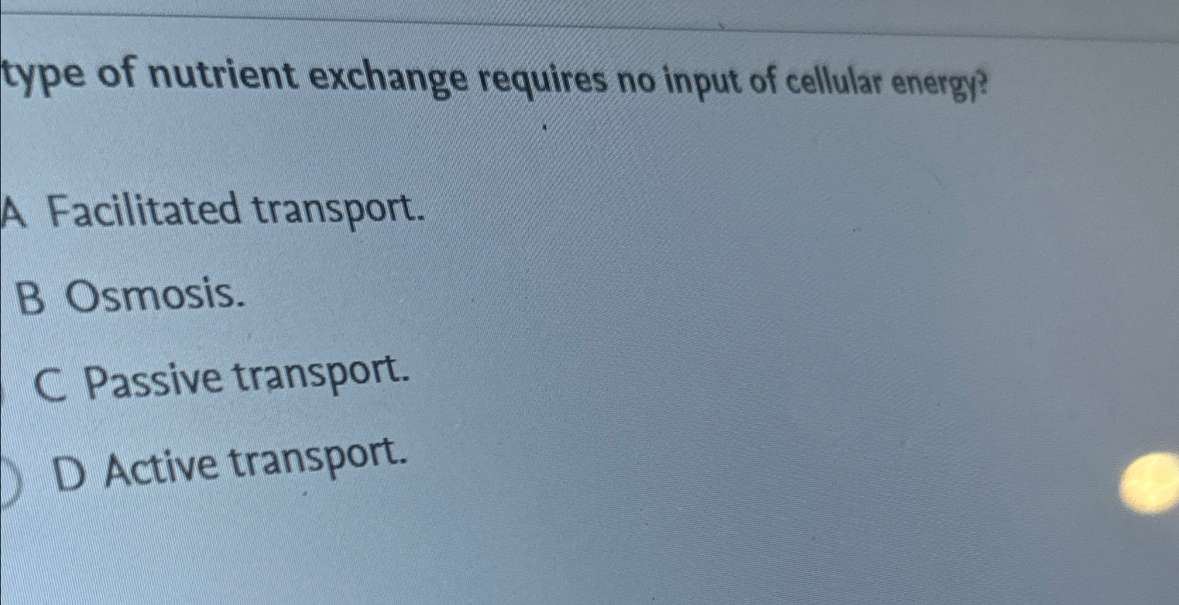 Solved type of nutrient exchange requires no input of | Chegg.com