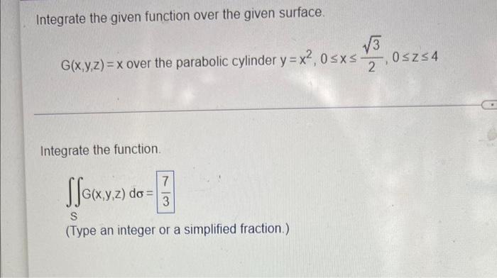 Solved Integrate the given function over the given surface. | Chegg.com