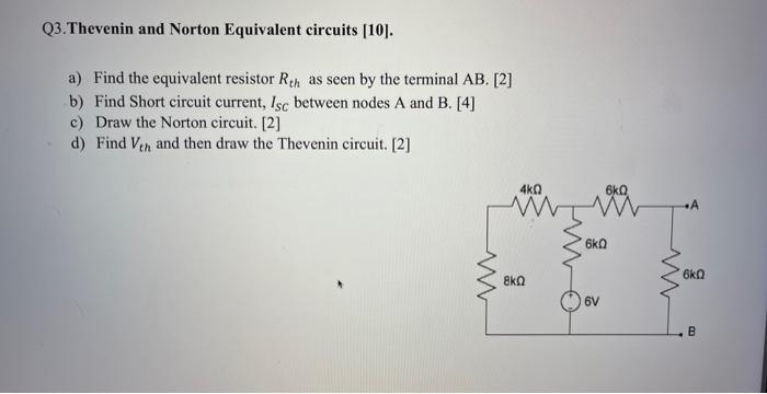 Solved Q3.Thevenin and Norton Equivalent circuits [10]. a) | Chegg.com