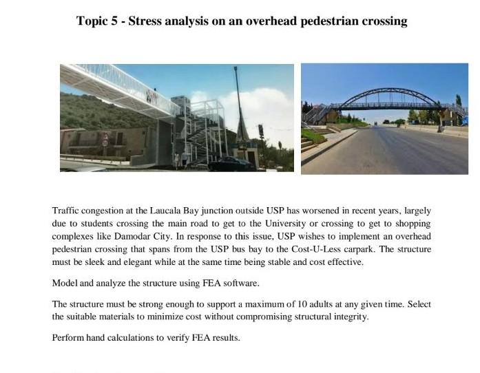 Topic 5 - Stress analysis on an overhead pedestrian | Chegg.com