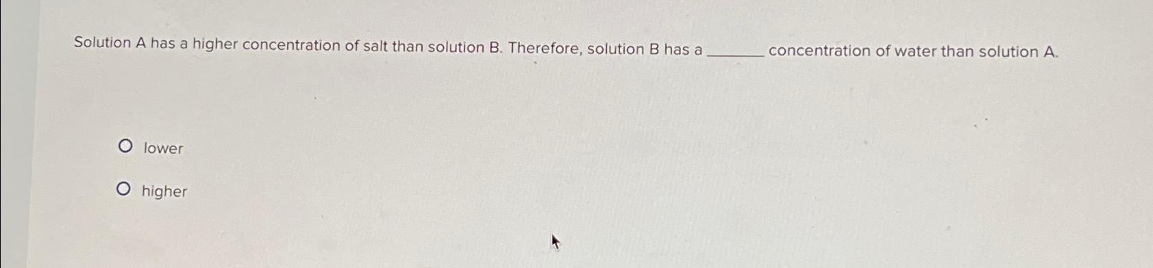 Solved Solution A has a higher concentration of salt than | Chegg.com