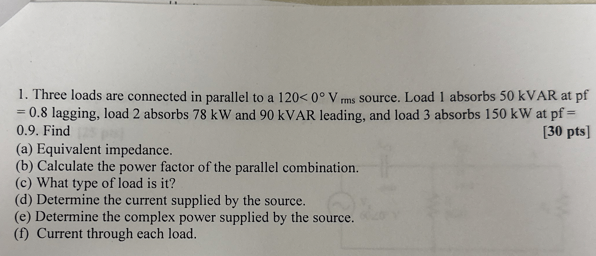 Solved Three loads are connected in parallel to a 120