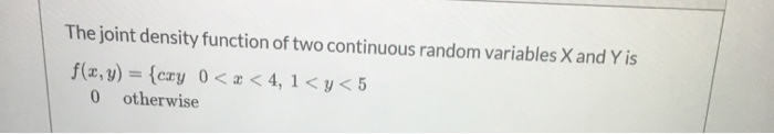 Solved The joint density function of two continuous random | Chegg.com