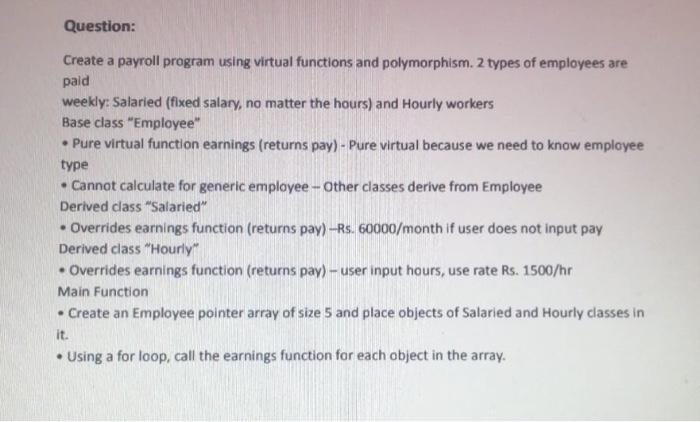 Solved Create A Payroll Program Using Virtual Functions And