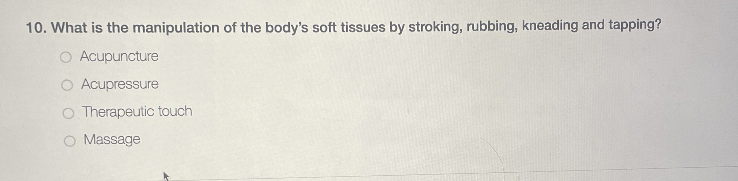 Solved What is the manipulation of the body's soft tissues | Chegg.com