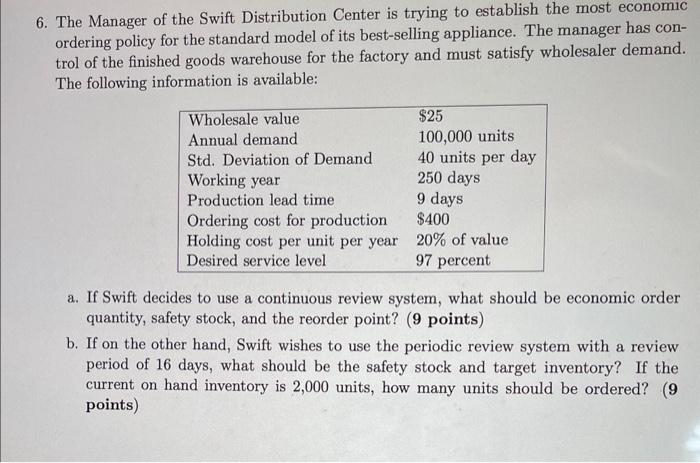 Solved 6. The Manager of the Swift Distribution Center is | Chegg.com
