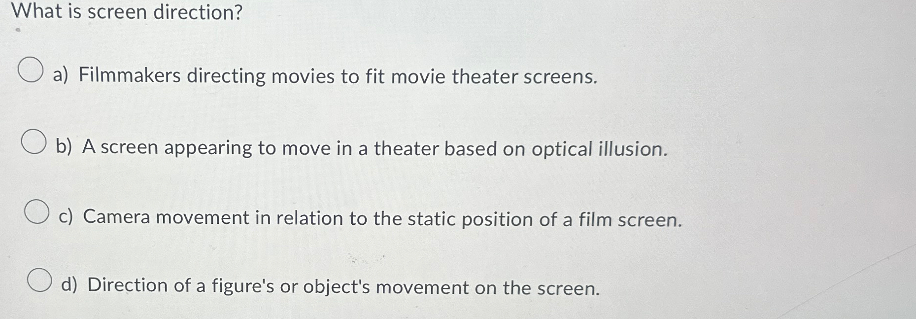 Solved What is screen direction?a) ﻿Filmmakers directing | Chegg.com