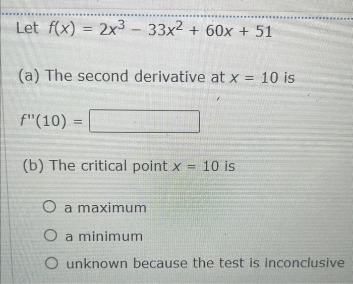 Solved Let F X 2x3−33x2 60x 51 A The Second Derivative At