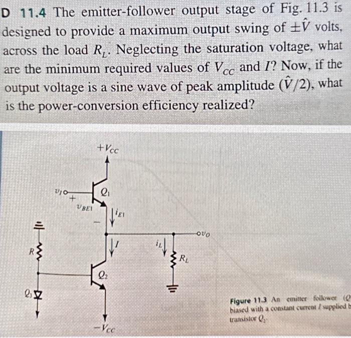 Solved D 11.4 The emitter-follower output stage of Fig. 11.3 | Chegg.com