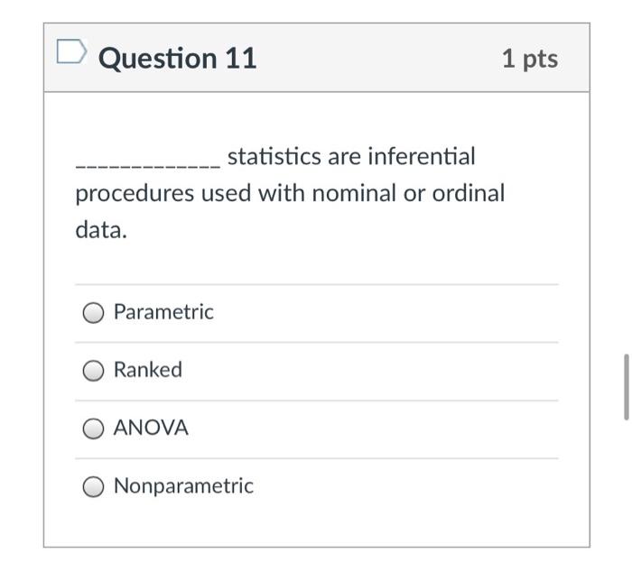 Solved Question 11 1 pts statistics are inferential | Chegg.com