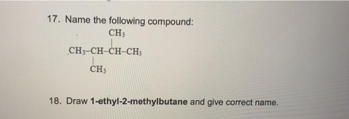 Solved 16. Name the following compound: CH CH3-C-CH2-CH3 CH3 | Chegg.com