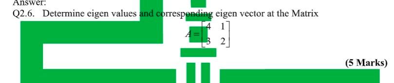 Solved Answer Q26 Determine Eigen Values And 