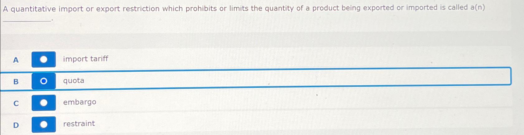 Solved A quantitative import or export restriction which | Chegg.com