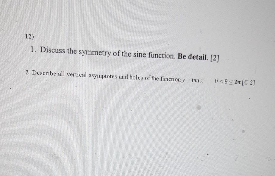 Solved 12) 1. Discuss the symmetry of the sine function. Be | Chegg.com