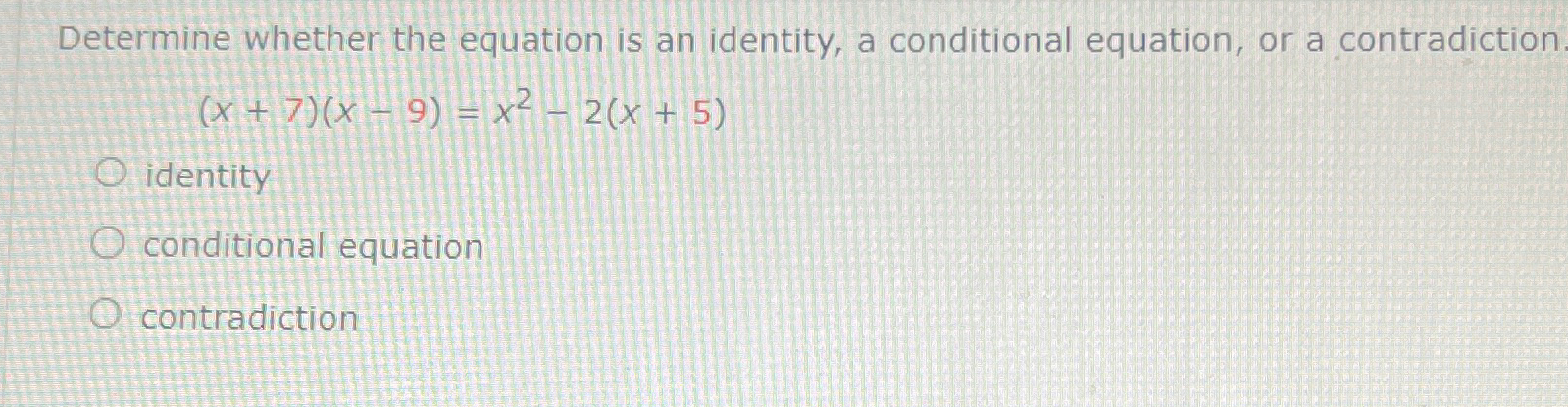 Solved Determine whether the equation is an identity, a | Chegg.com