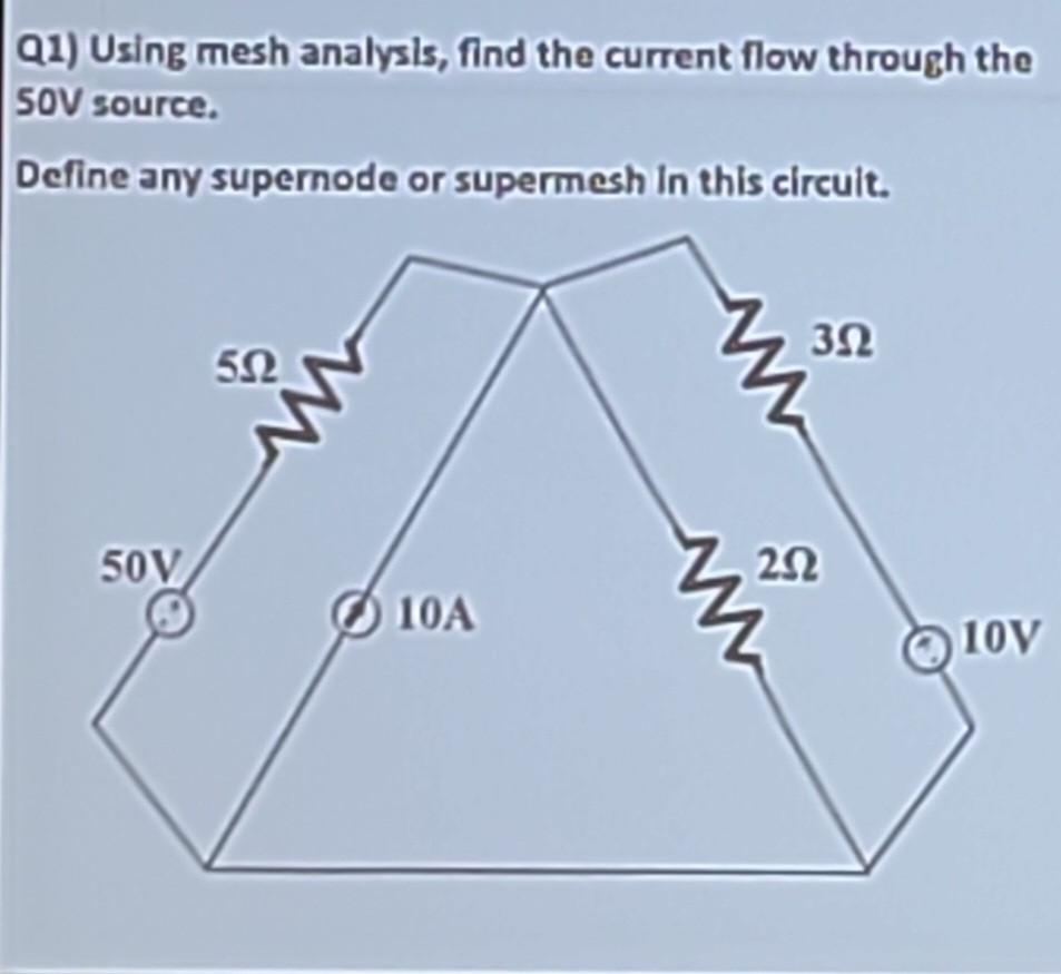 Solved Q1) Using mesh analysis, find the current flow | Chegg.com