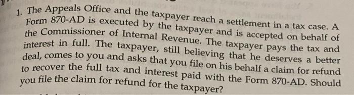 Solved 1. The Appeals Office and the taxpayer reach a | Chegg.com