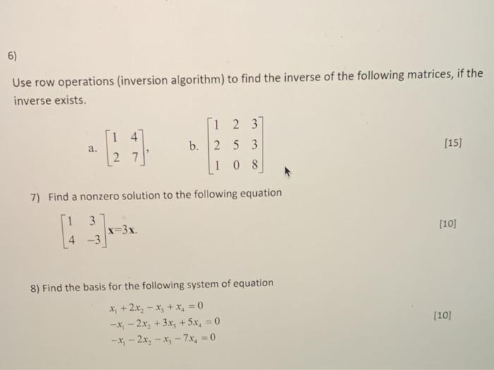 Solved 6) Use row operations (inversion algorithm) to find | Chegg.com