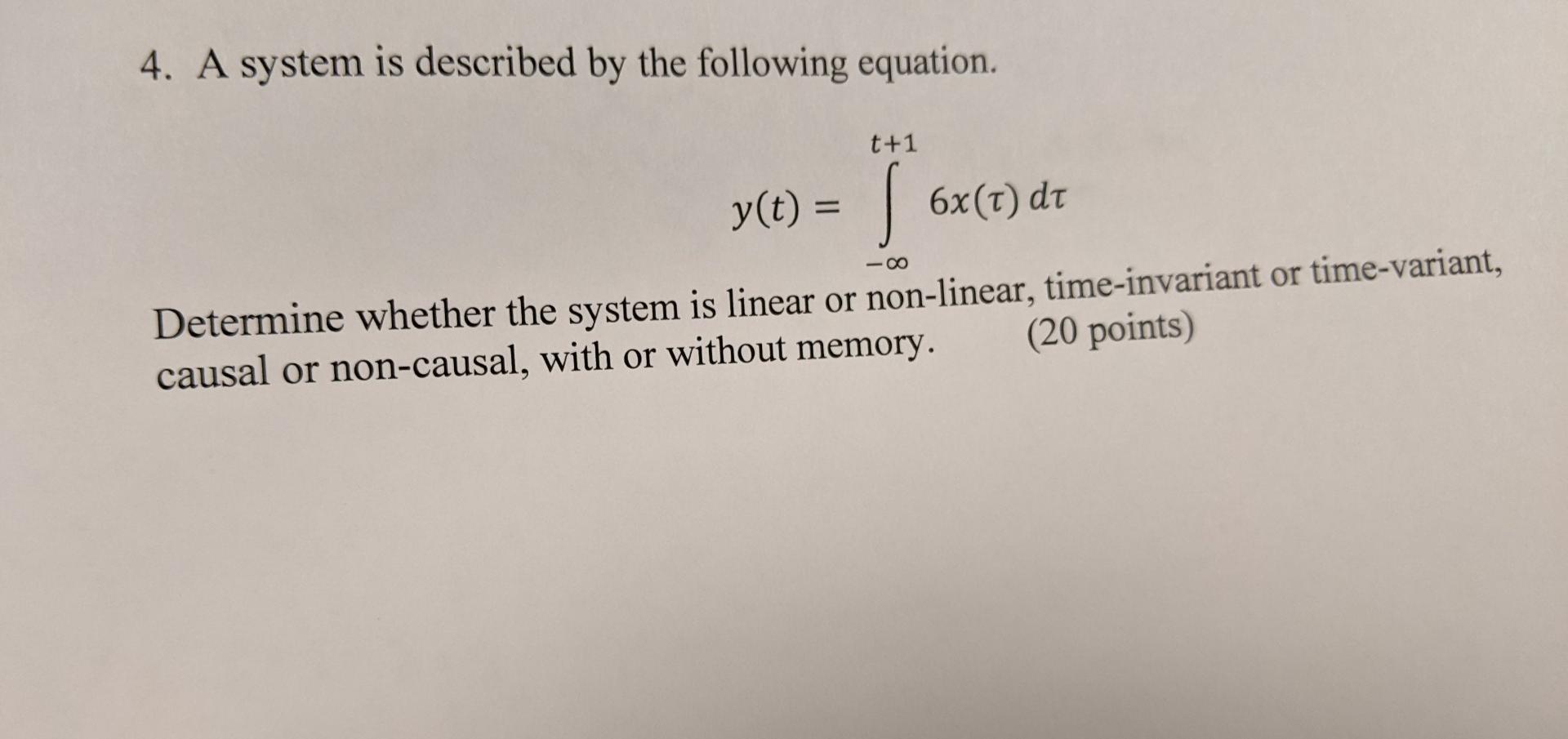 Solved 4. A system is described by the following equation. | Chegg.com