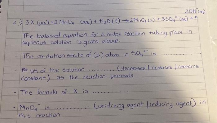 Solved 2.) 3×(aq)+2MnO4−(aq)+H2O(l)→2MnO2( s)+3SO42−(aq)+1 | Chegg.com