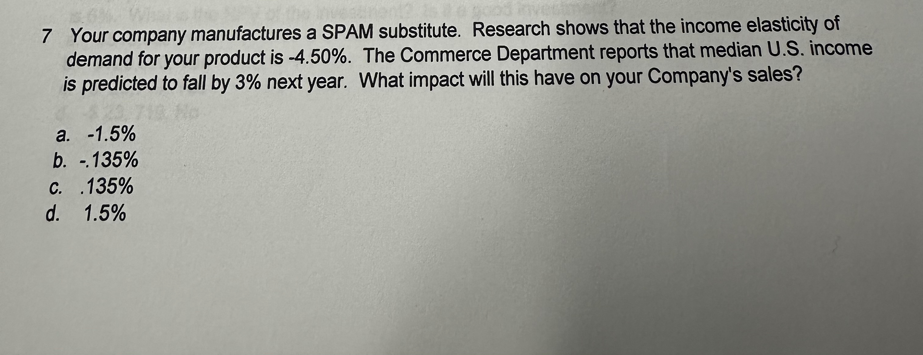 Solved 7 ﻿Your company manufactures a SPAM substitute. | Chegg.com