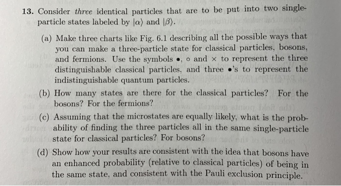 Solved: 13. Consider Three Identical Particles That Are To... | Chegg.com