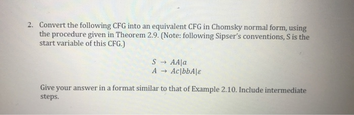 Solved 2. Convert the following CFG into an equivalent CFG | Chegg.com