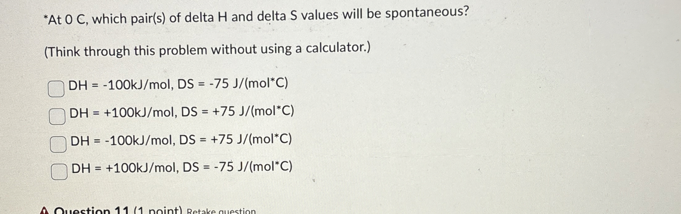 Solved *At OC, ﻿which pair(s) ﻿of delta H and delta S values | Chegg.com